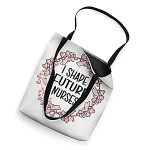 I Shape Future Nurses Clinical Instructor Tote Bag