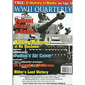 WWII QUARTERLY MAGAZINE, VALIANT STAND AT ANZIO FALL, 2020 VOL. 12 NO. 1