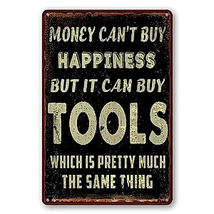 Garage Sign For Men Funny Metal Tin Signs Man Cave Decor Money Can'T Buy Happiness But It Can Buy Tools Sign Which Is Pretty Much The Same Thing Signs Vintage Garage Signs 8 X 12 Inch