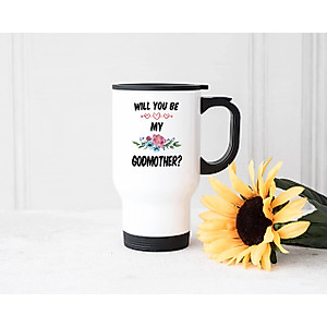 Casitika Godmother Proposal Gift. Will You Be My Godmother 14 Oz Travel Mug. Cup For God Mother.