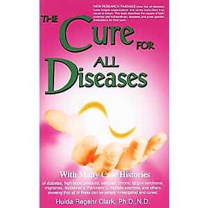The Cure for All Diseases: With Many Case Histories