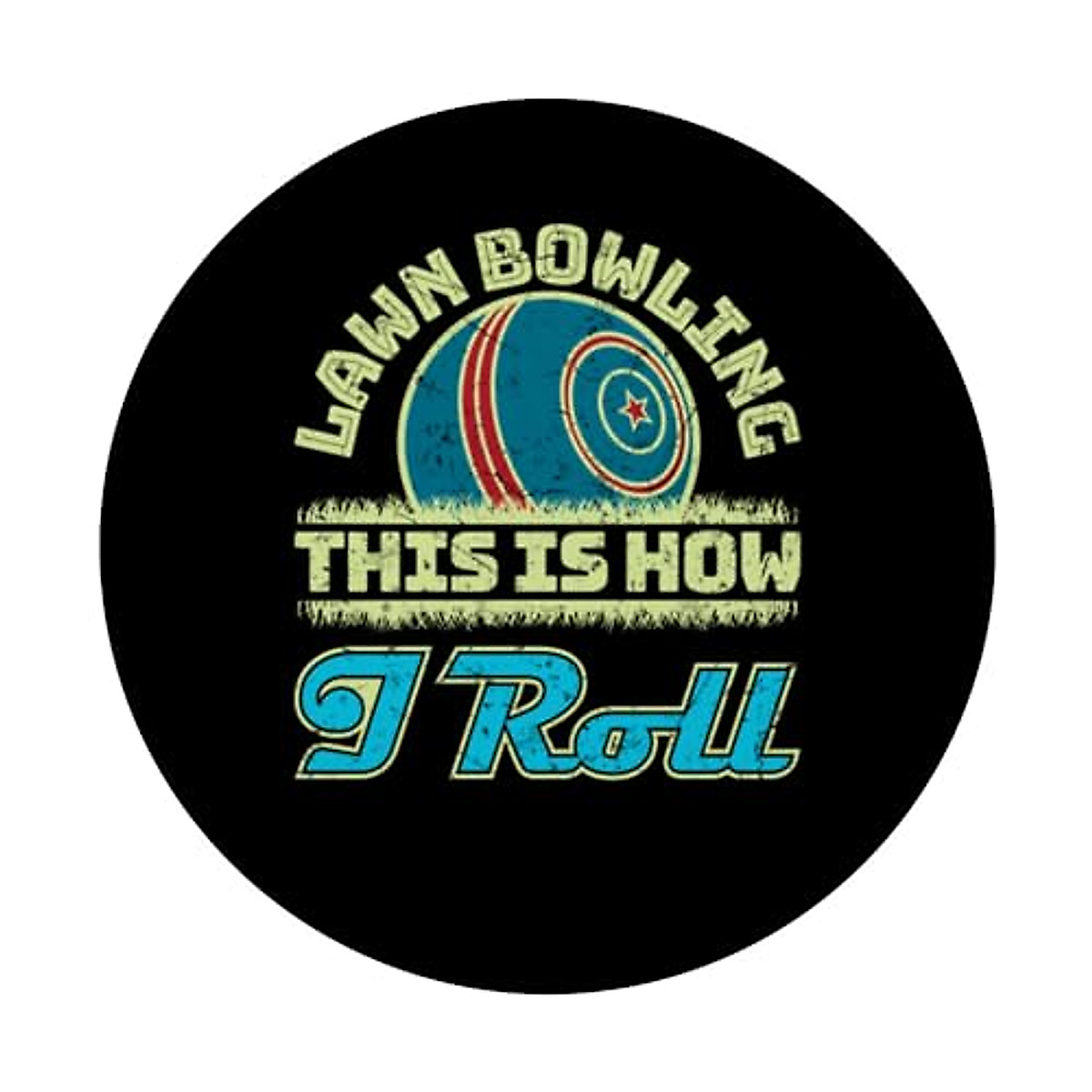 Funny Lawn Bowling Bowls Men Women PopSockets Standard PopGrip