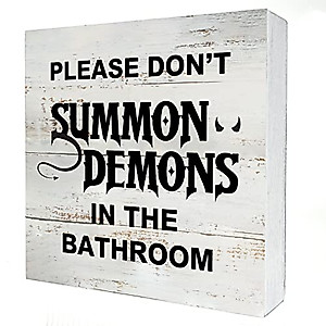 Funny Please Don't Summon Demons in the Bathroom Wooden Box Sign Desk Decor Rustic Bathroom Wood Block Plaque Box Sign for Home Office Shelf Table Decoration (5 X 5 Inch)