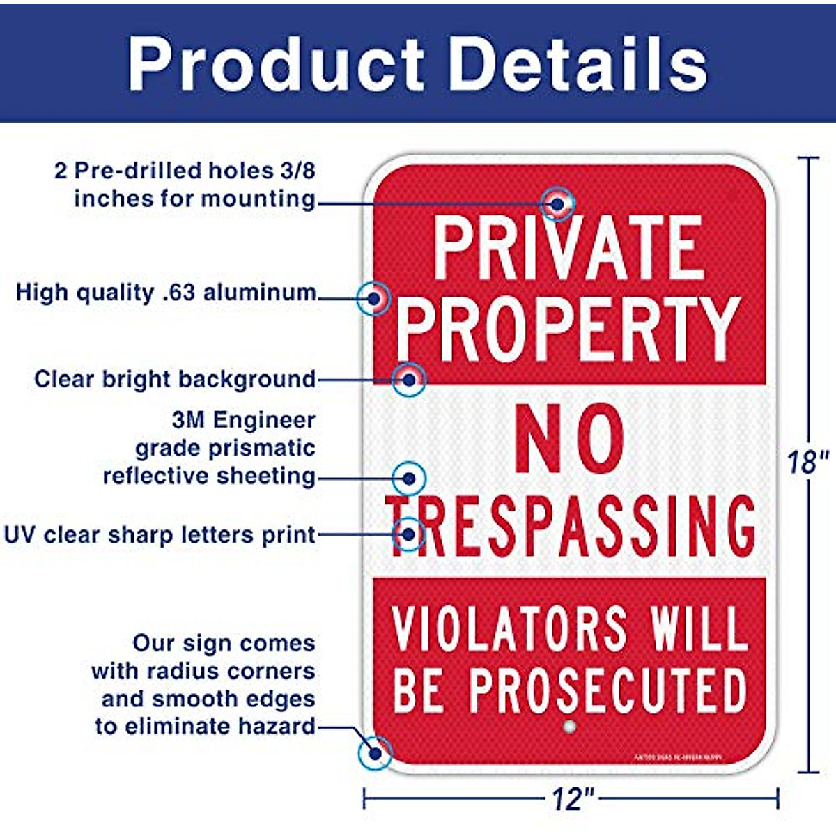 Private Property No Trespassing Sign, Violators Will Be Prosecuted, 18 x 12 Inches Engineer Grade Reflective Sheeting Rust Free Aluminum, Weather Resistant, Waterproof, Durable Ink, Easy to Mount