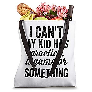I Can't My Kid Has Practice Busy Family Bold Soccer Mom Tote Bag