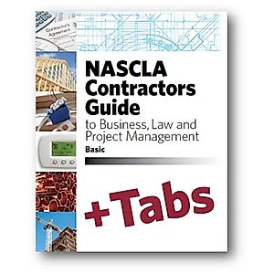 NASCLA Contractors Guide to Business, Law & Project Management Basic, 13th Edition, Tabs Bundle