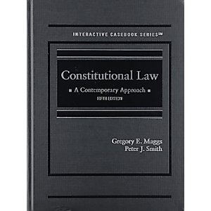 Constitutional Law: A Contemporary Approach (Interactive Casebook Series)