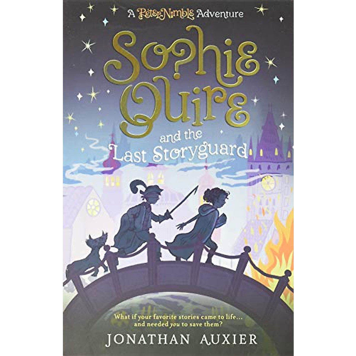 Sophie Quire and the Last Storyguard: A Peter Nimble Adventure (A Peter Nimble Adventure, 2)
