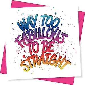 Punkcards – Gay Birthday Card – ‘Way Too Fabulous To Be Straight' – LGBT Lesbian – Lesbian Birthday Card – Gay Birthday Cards – LGBTQ for Her or Him – Pride Birthgay