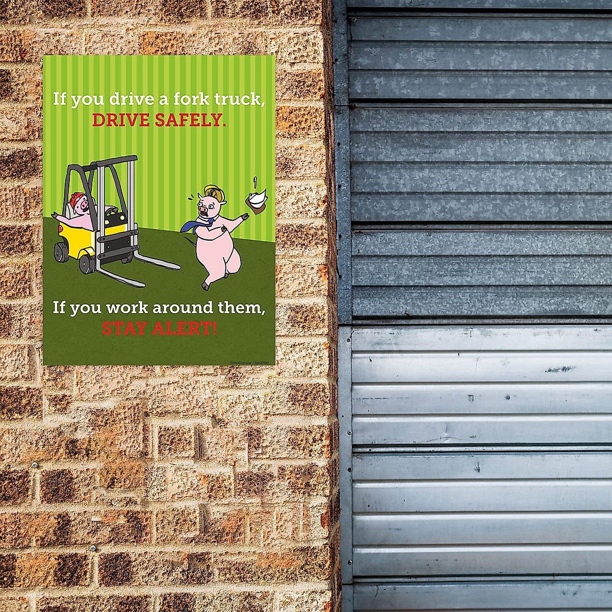 SmartSign 18 x 24 inch Funny Forklift Safety Wall Sign/Poster 'If You Drive A Fork Truck, Drive Safely, Stay Alert' 14 mil Reinforced PVC Fabric, Adhesive Backing, Pebbled Texture, USA-Made
