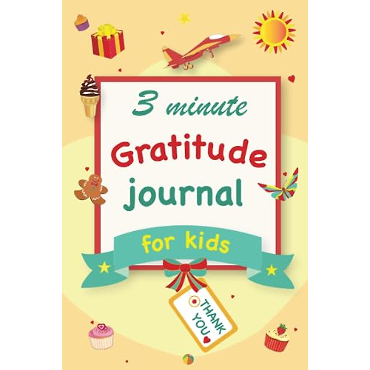 Gratitude Journal for Kids: A 90 Day gratitude journal with daily writing prompts to help kids practice gratitude and mindfulness in under 3 to 5 minutes a day