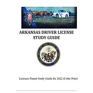 Arkansas Driver License Study Guide: Learners Permit Study Guide for 2022 (Color Print)