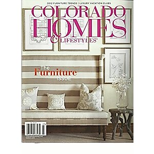 COLORADO HOME & LIFESTYLES, MARCH, 2012 (THE FURNITURE ISSUE)