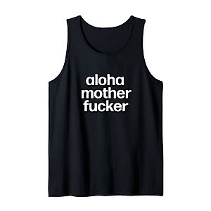 Aloha Mother Fucker Funny Hawaii Honeymoon Stocking Stuffer Tank Top
