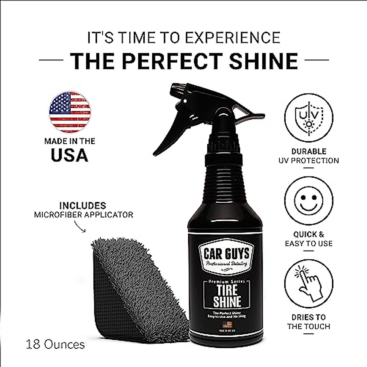 CAR GUYS Tire Shine Spray | The Perfect Shine | Durable and User Friendly Tire Dressing | Long Lasting UV Protection | 18 Oz Kit with Applicator Pad