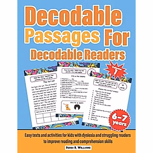 Decodable Passages for Decodable Readers. Easy texts for kids with dyslexia and struggling readers to improve reading and comprehension skills. Volume 1. 6-7 years