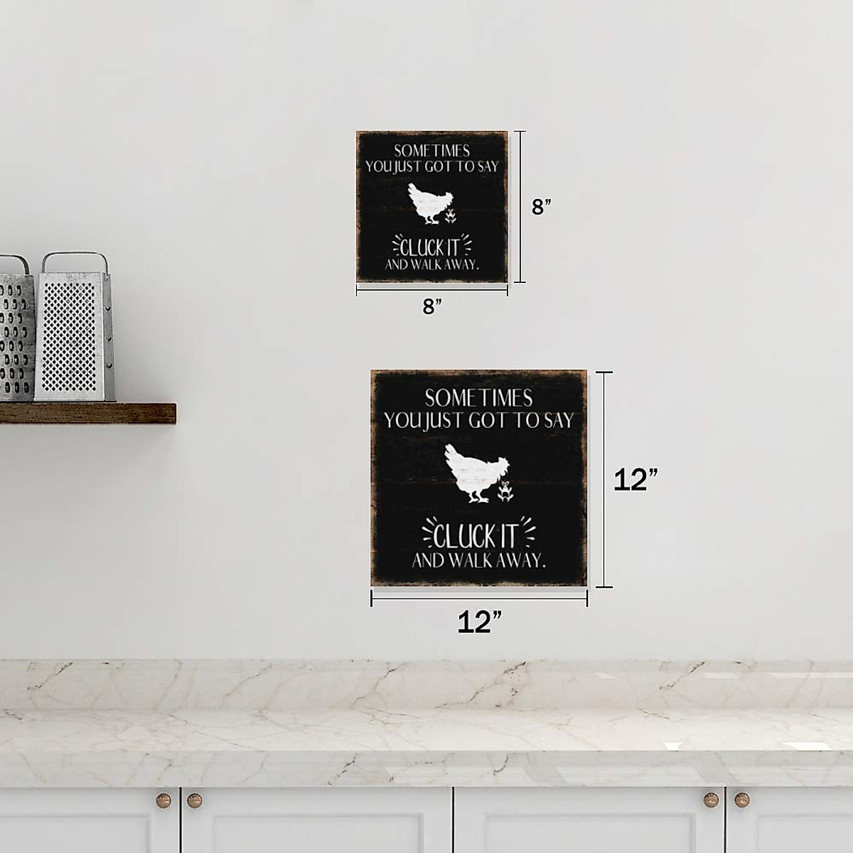 Sometimes You Got To Say Cluck It And Walk Away Sign Funny Wood Decor Rustic Signs Barnyard Chicken Wall Decorations Farmhouse Plaque Home Office Humor Barn Gift Rooster 12 x 12 Art B3-12120061049