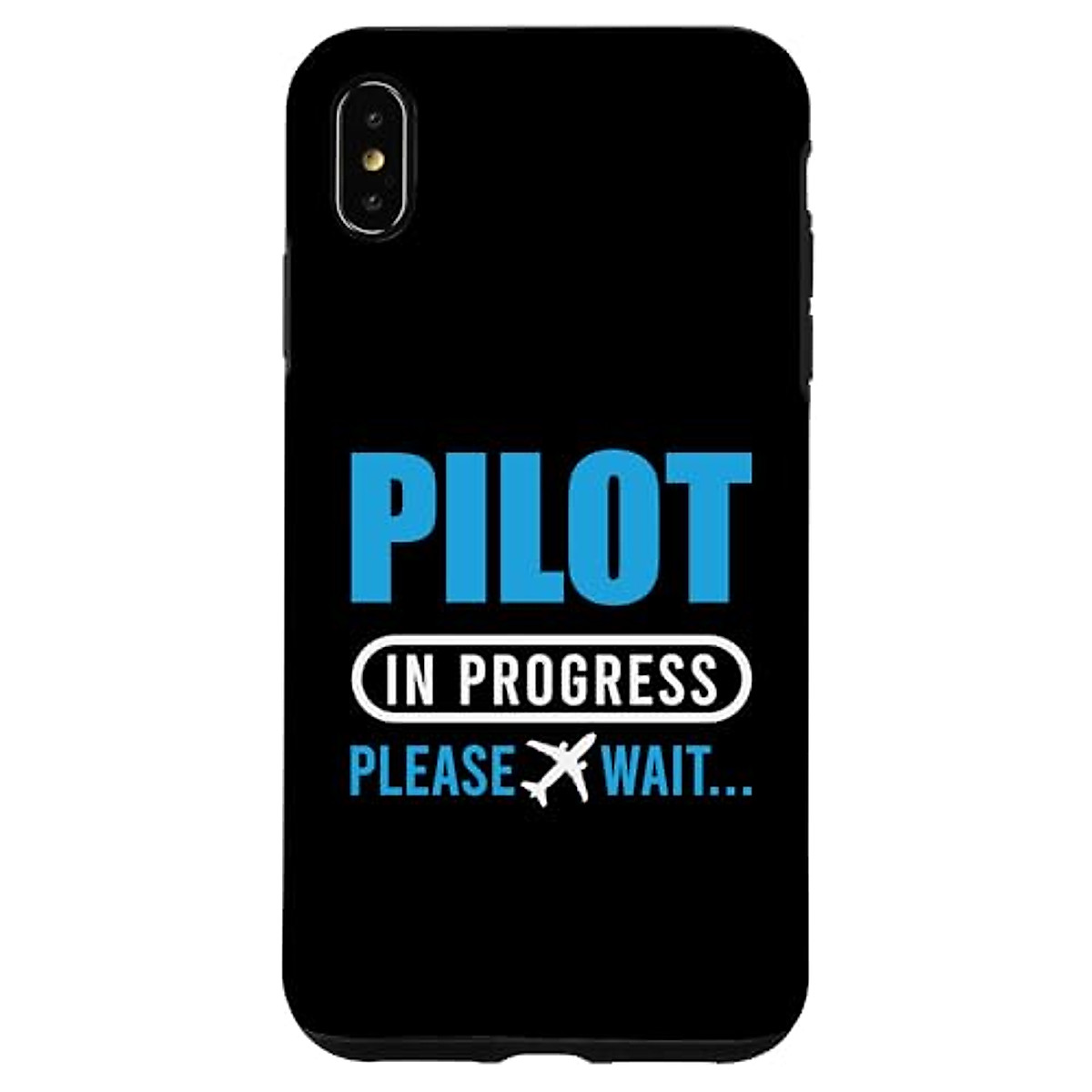 iPhone XS Max Pilot In Progress Airplane Aircraft Aviation Pilot Case