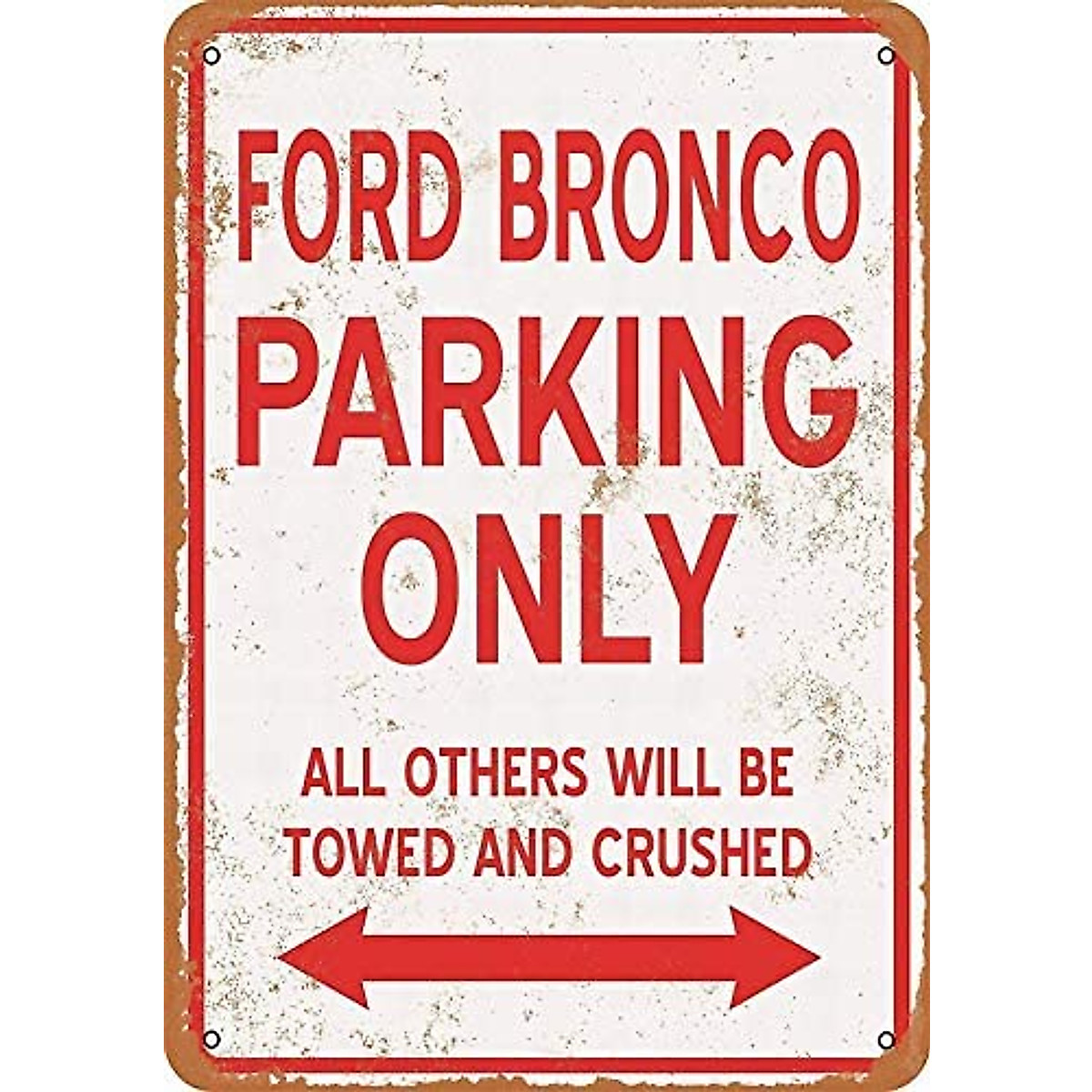 8 x 12 Metal Sign - Ford Bronco Parking ONLY - Vintage Look