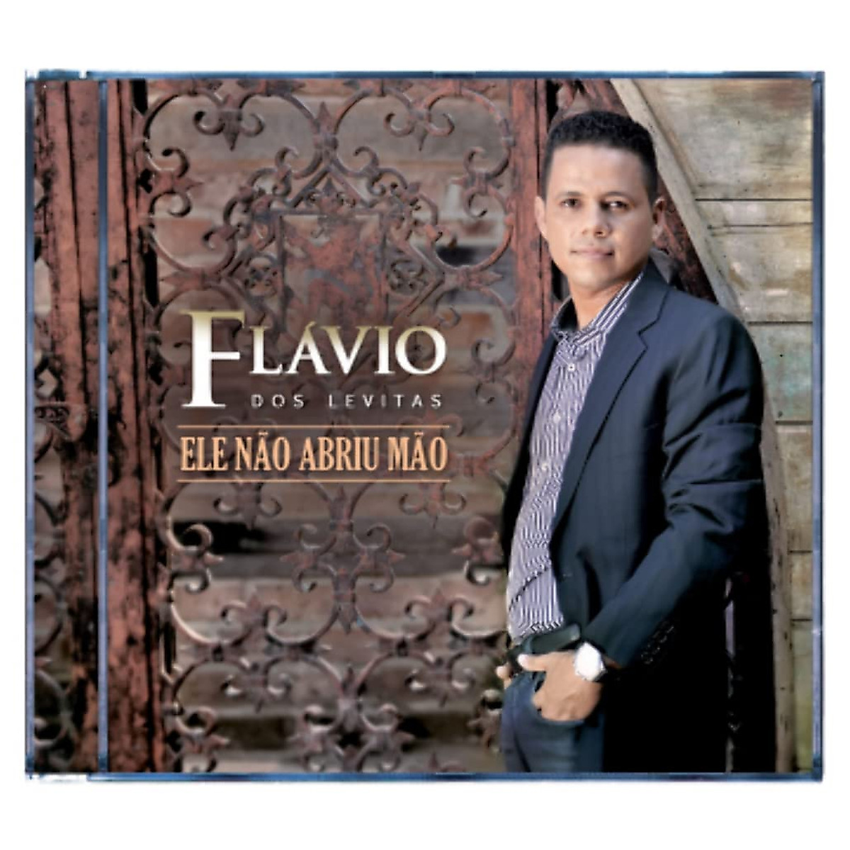 Flavio dos Levitas - Ele Nao Abriu Mao