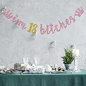 Pink Gold I'm 18 Bitches Banner - Happy 18th Birthday Banner for Girls, Cheers to 18 Years Party Decorations Glitter