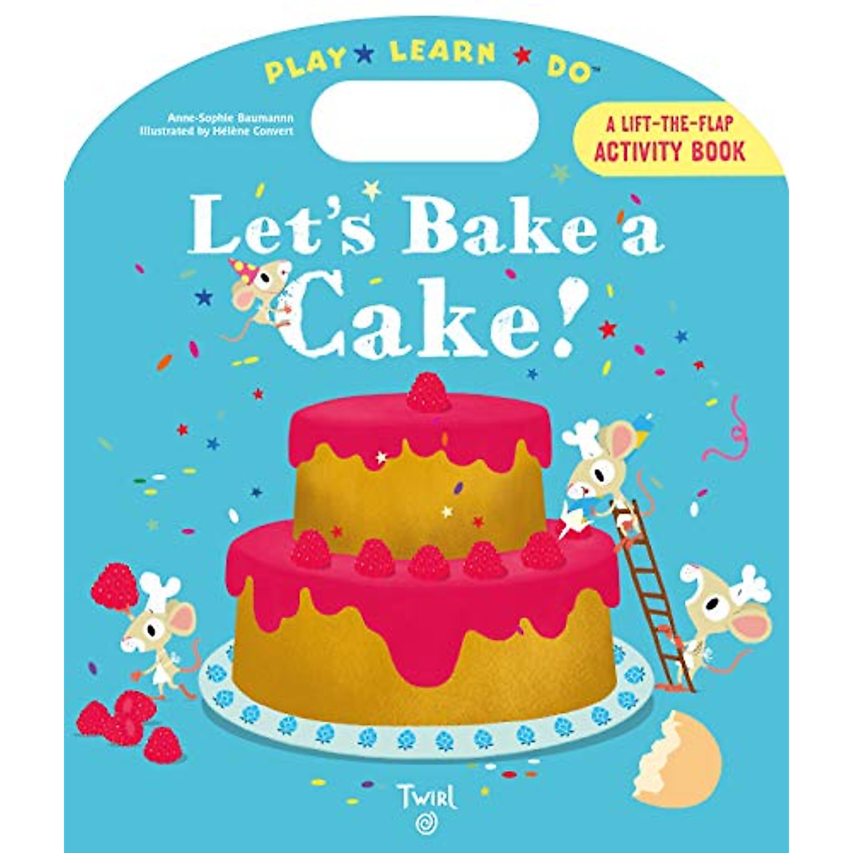 Let's Bake a Cake! (Play*Learn*Do)
