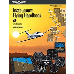 Instrument Flying Handbook: ASA FAA-H-8083-15B