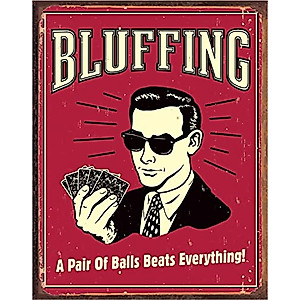 Desperate Enterprises Bluffing - A Pair of Balls Beats Everything Tin Sign - Nostalgic Vintage Metal Wall Decor - Made in USA