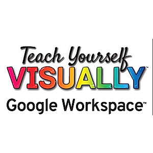 Teach Yourself VISUALLY Google Workspace (Teach Yourself VISUALLY (Tech))
