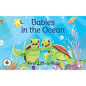 Babies in the Ocean- A First Lift-a-Flap Board Book for Babies and Toddlers (Babies Love)