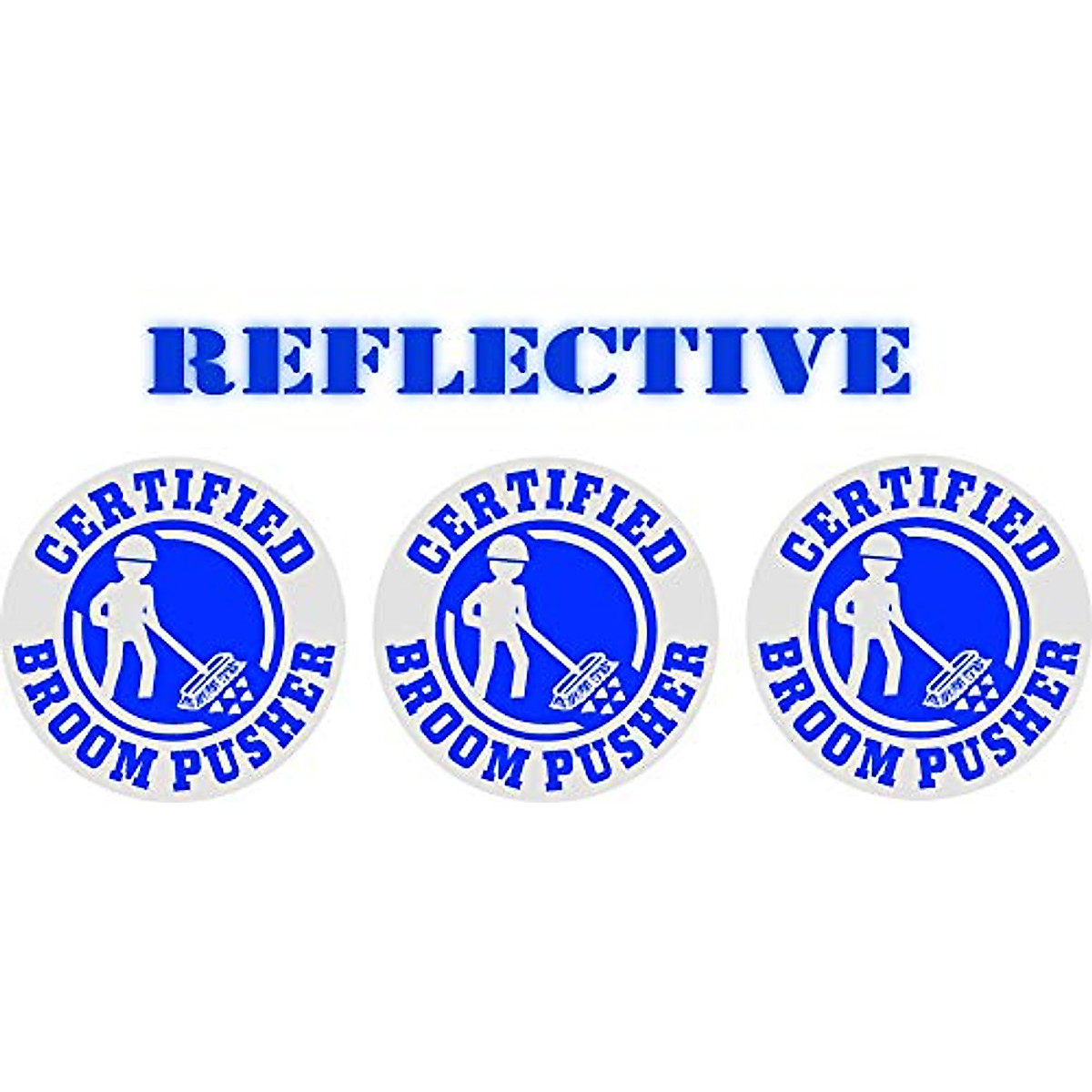 3 Pack | Reflective Certified Broom Pusher Funny Hard Hat Stickers | Motorcycle Welding Biker Helmet Decals | Vinyl Weatherproof Labels Arborist | Laborer Foreman Welder Construction (Blue)