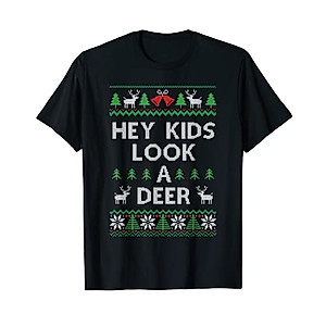 Christmas Hey Kids Look A Deer Ugly Sweater Style T-shirt T-Shirt