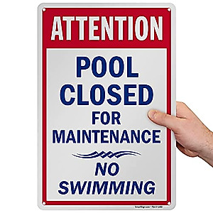 SmartSign-K-2377-PL "Attention - Pool Closed For Maintenance, No Swimming" Sign | 10" x 15" Plastic , Blue/Red on White