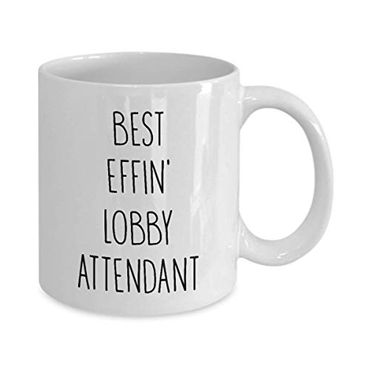 Mugs for Lobby Attendant Best Effin' Lobby Attendant Ever Funny Coffee Mug Tea Cup Fun Inspirational Mug Idea