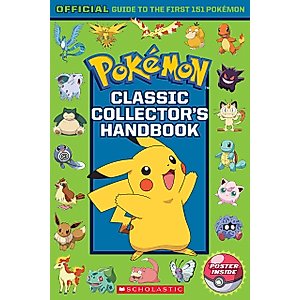 Classic Collector's Handbook: An Official Guide to the First 151 Pokémon (Pokémon)