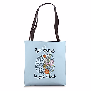 Be Kind to Your Mind TShirt Brain and Flowers Summer Top Tote Bag