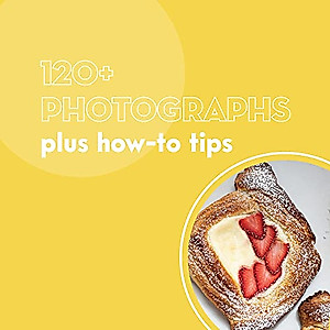 100 Morning Treats: With Muffins, Rolls, Biscuits, Sweet and Savory Breakfast Breads, and More