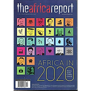 THE AFRICA REPORT MAGAZINE AFRICA IN 2020 * JANUARY / FEBRUARY/ MARCH, 2020 * NO.110 ( PLEASE NOTE: ALL THESE MAGAZINES ARE PETS & SMOKE FREE. NO ADDRESS LABEL, FRESH STRAIGHT FROM NEWSSTAND. (SINGLE ISSUE MAGAZINE)