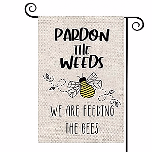 Save The Bees Garden Flag Pardon The Weeds We Are Feeding The Bees Yard Garden Decor (Feeding The Bees)
