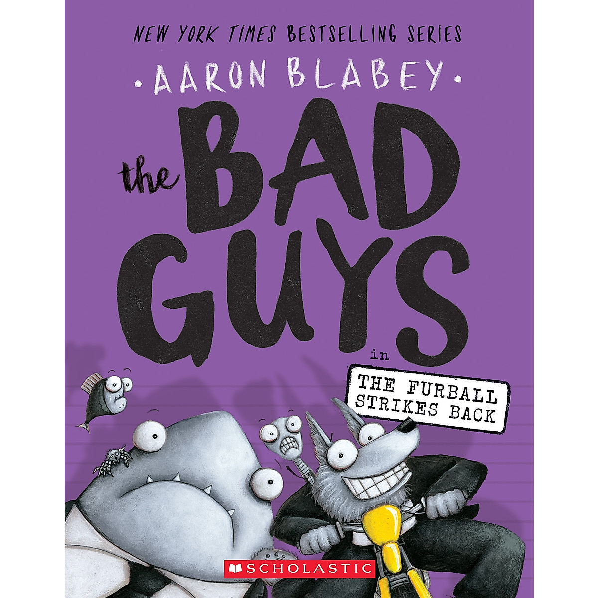 The Bad Guys in The Furball Strikes Back (The Bad Guys #3) (3)
