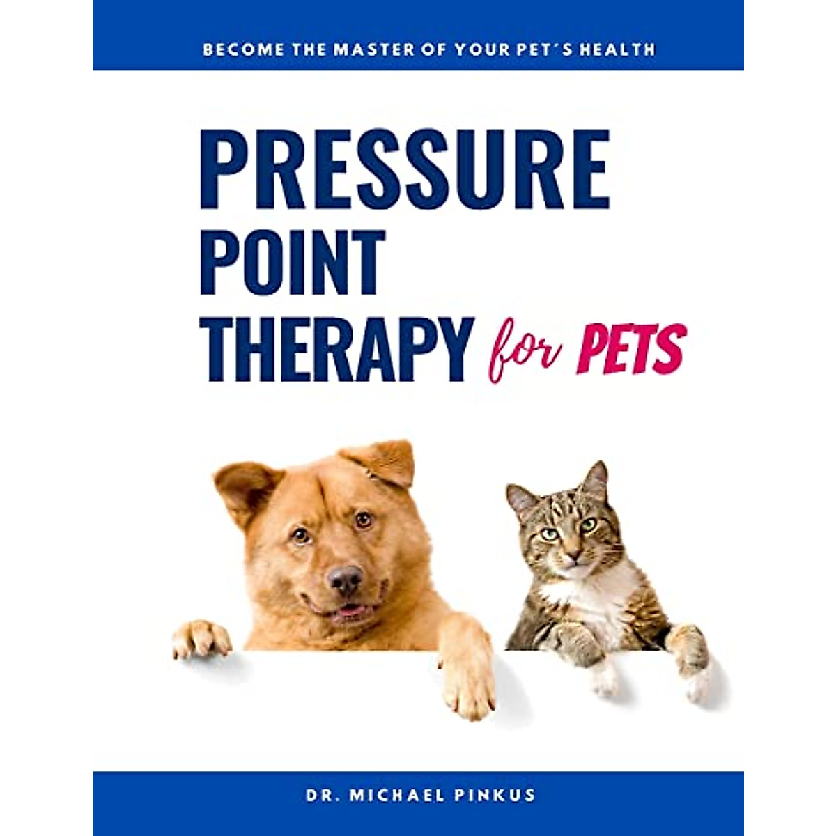 Pressure Point Therapy for Pets Kit: The Complete Do-It-Yourself (at Home Treatment Manual) Includes Book and Chart Pack for on-The-go