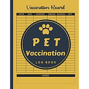 Pet Vaccination Log Book: Pet Medical Health & Vaccine Track Journal Notebook | Puppy Vaccination Shot Organizer Card | Veterinary Immunization Schedule