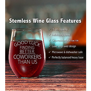 Promotion & Beyond Good Luck Finding Better COWORKERS Than Us Stemless Wine Glass - Funny Work Office Gift From Colleagues