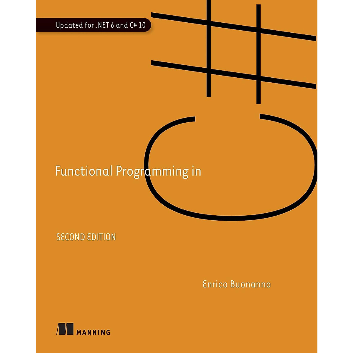 Functional Programming in C#, Second Edition