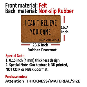 IFHUH I Can't Believe You Came That's What She Said Doormat Front Door Mat Rubber Non Slip Backing Funny Doormat Indoor Outdoor Rug 23.6 in(W) X 15.7 in(L)