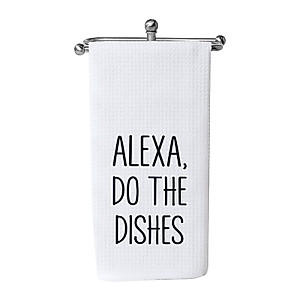 WCGXKO Funny Kitchen Towel Alexa Do The Dishes Housewarming Gift Hostess Gift (Do The Dishes Alexa)