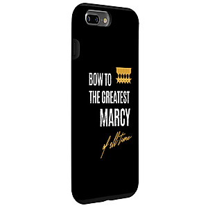 iPhone 7 Plus/8 Plus Bow To The Greatest Marcy Of All Time First Given Name Case