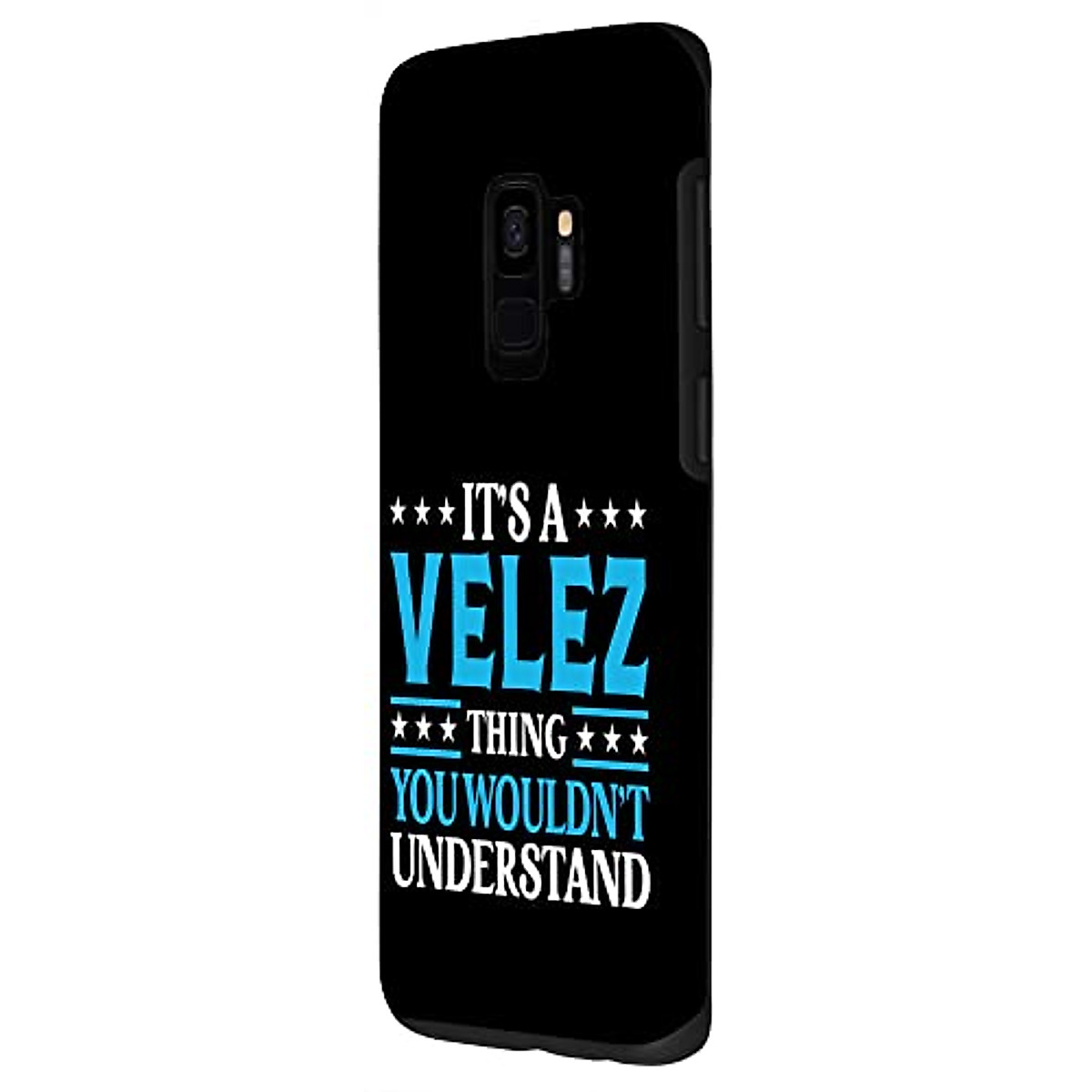 Galaxy S9 It's A Velez Thing Surname Funny Team Family Last Name Velez Case