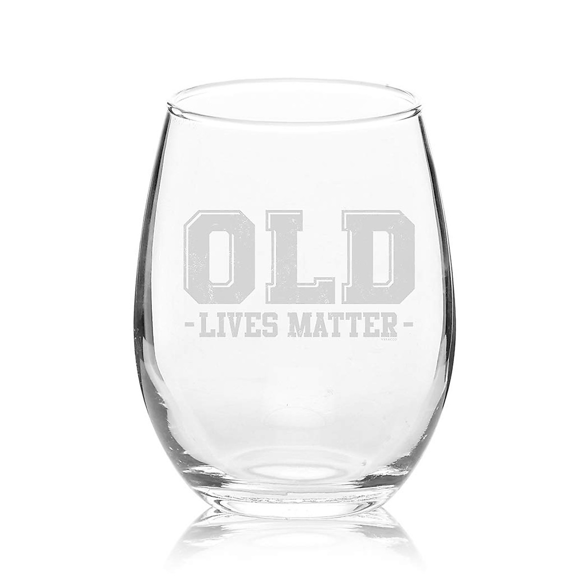 Veracco Old Lives Matter Funny Birthday Gift Bachelor Party Favors Stemless Wine Glass (Clear, Glass)