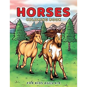 Horses Coloring Book for Kids Ages 4-8: Wonderful World of Ponies & Horses Colouring for Girls and Boys (Coloring Books for Kids)